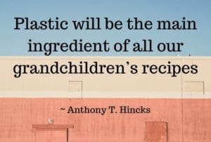70+ Inspiring Quotes on Plastic Pollution of All Time - Conserve Energy ...