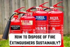 How To Dispose of Fire Extinguishers Sustainably? - Conserve Energy Future